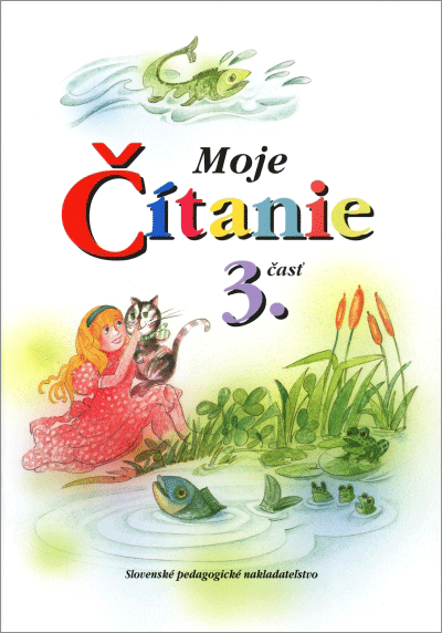 Moje čítanie - Šlabikár pre 4. - 6. ročník ŠZŠ (B) a 2. ročník ŠZŠ (A ...