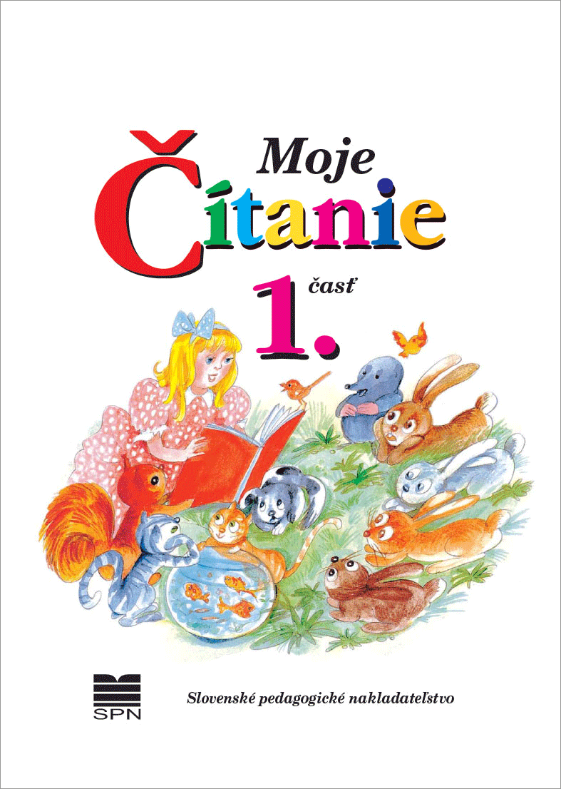 Moje čítanie - Šlabikár pre 4. - 6. ročník ŠZŠ (B) a 2. ročník ŠZŠ (A ...